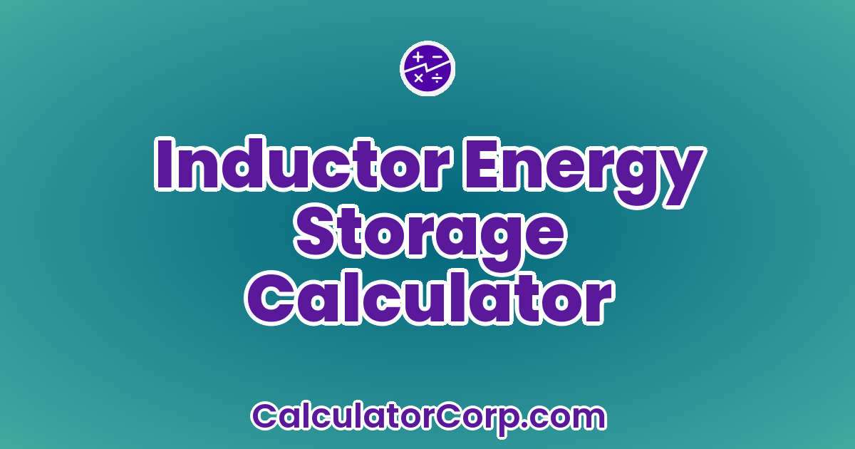 Inductor Energy Storage Calculator