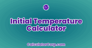 Initial Temperature Calculator