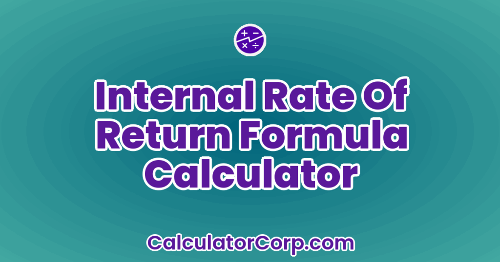 Internal Rate Of Return Formula Calculator