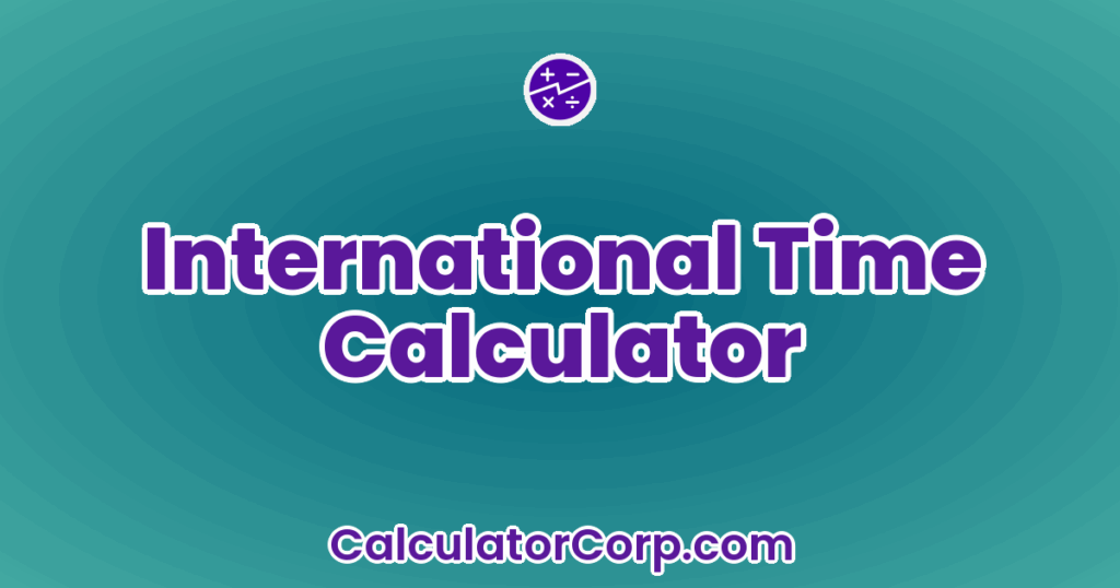 International Time Calculator