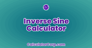 Inverse Sine Calculator
