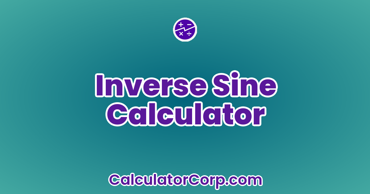 Inverse Sine Calculator