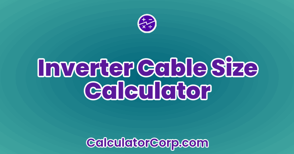 Inverter Cable Size Calculator