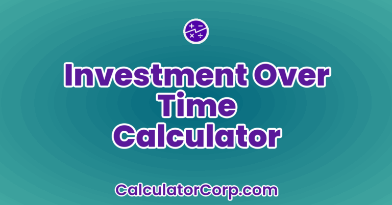 Investment Over Time Calculator