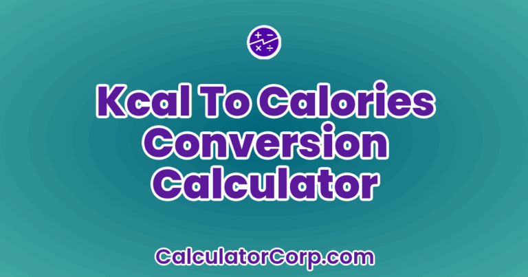 Kcal To Calories Conversion Calculator