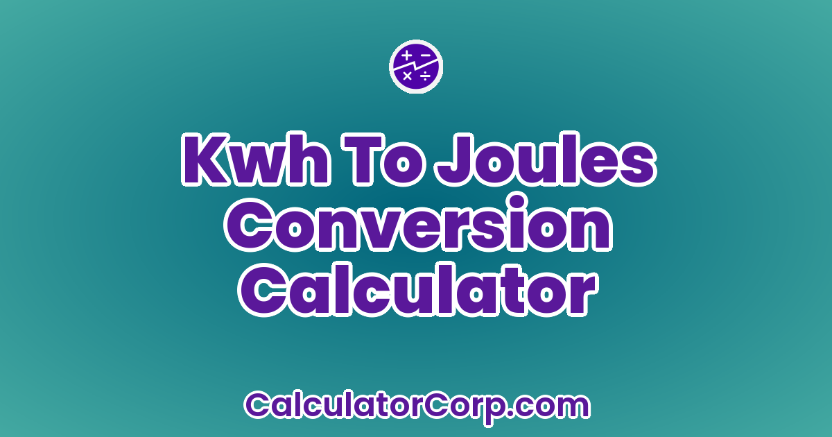KWh To Joules Conversion Calculator