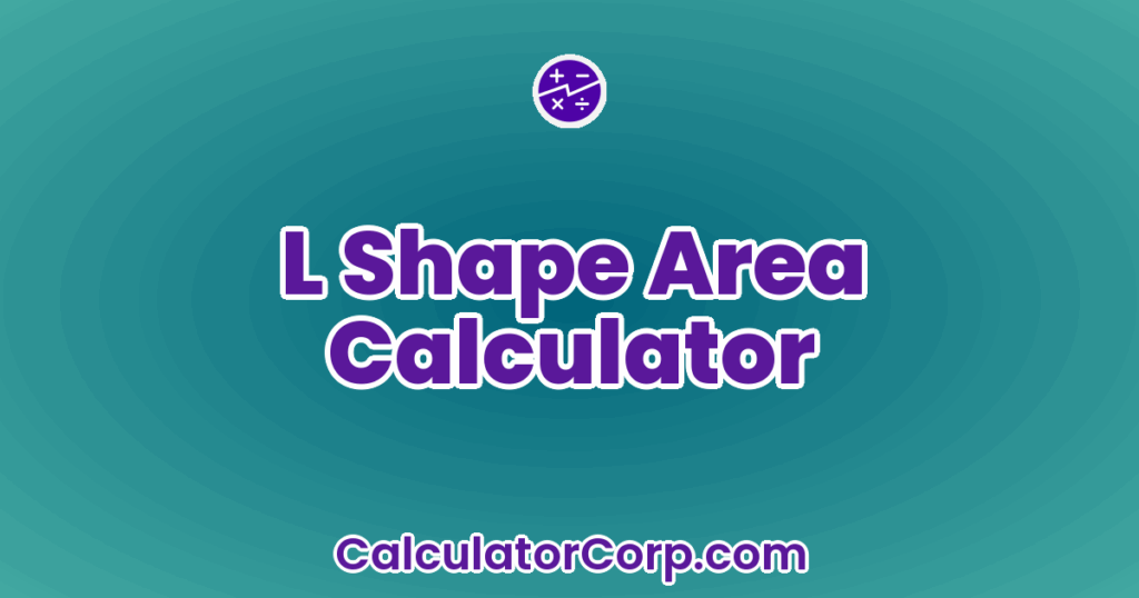 L Shape Area Calculator