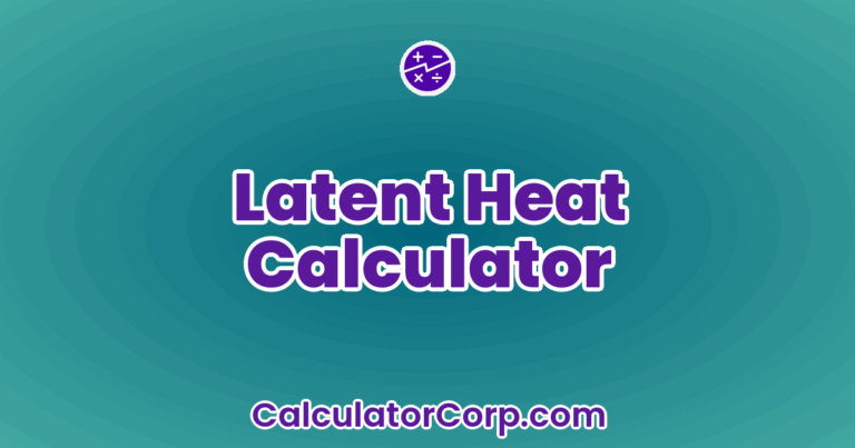 Latent Heat Calculator
