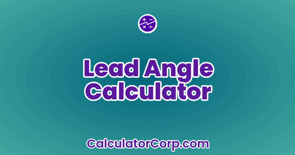 Lead Angle Calculator