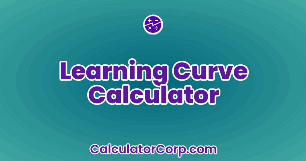 Learning Curve Calculator