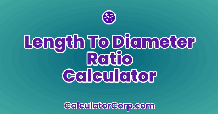 Length To Diameter Ratio Calculator