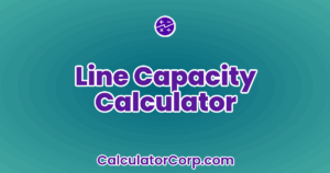 Line Capacity Calculator