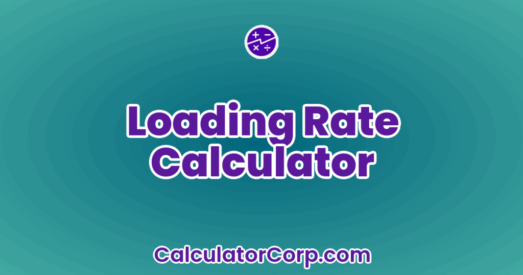 Loading Rate Calculator