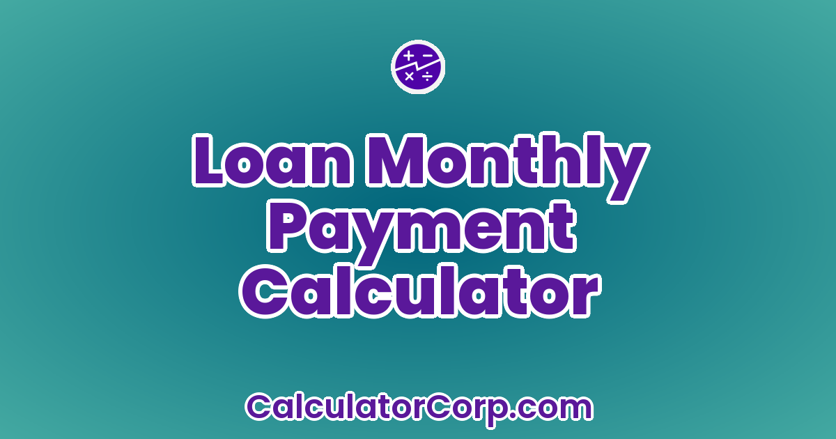 Loan Monthly Payment Calculator