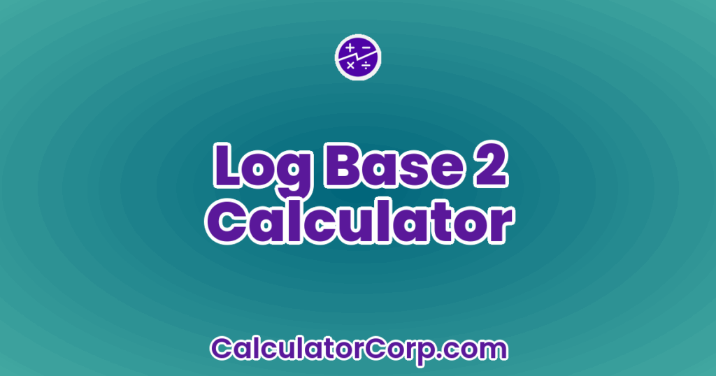 Log Base 2 Calculator