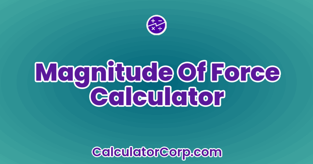 Magnitude Of Force Calculator