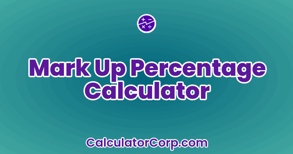 Mark Up Percentage Calculator