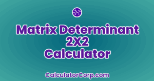Matrix Determinant 2X2 Calculator