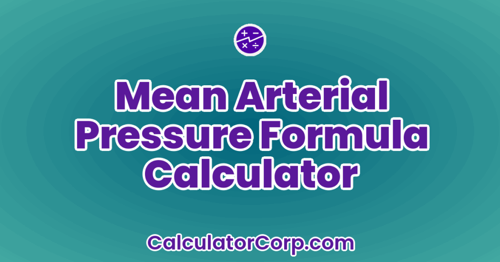 Mean Arterial Pressure Formula Calculator