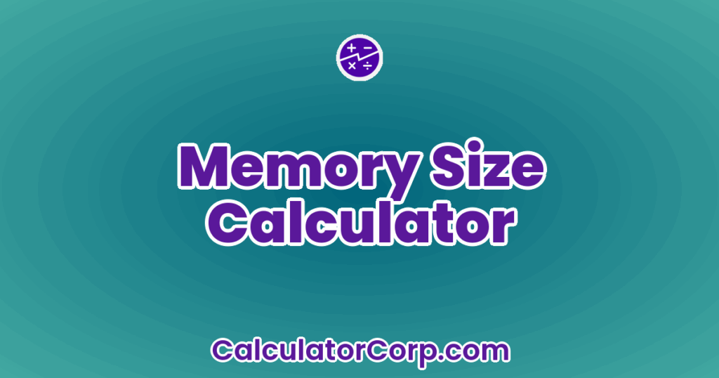 Memory Size Calculator