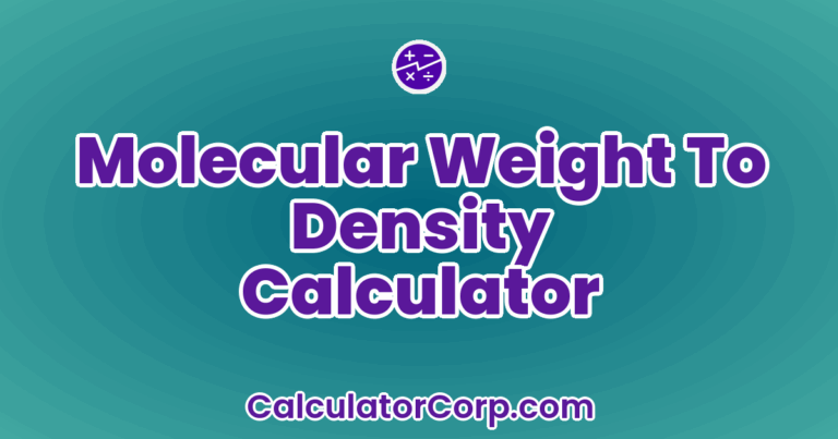 Molecular Weight To Density Calculator