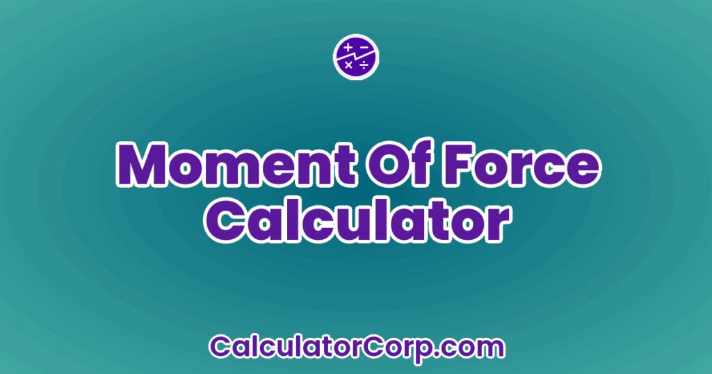 Moment Of Force Calculator