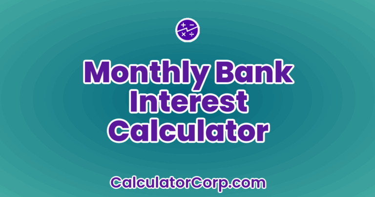 Monthly Bank Interest Calculator