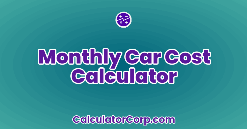 Monthly Car Cost Calculator