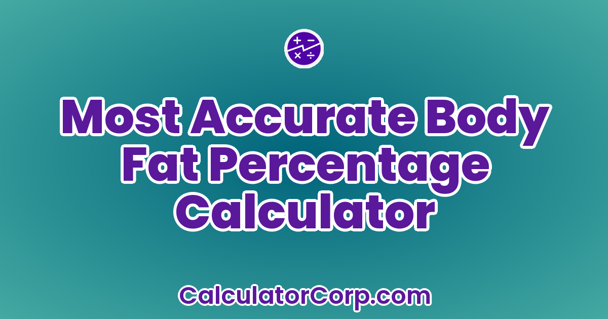 Most Accurate Body Fat Percentage Calculator