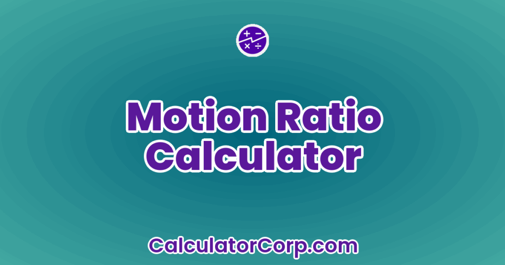 Motion Ratio Calculator