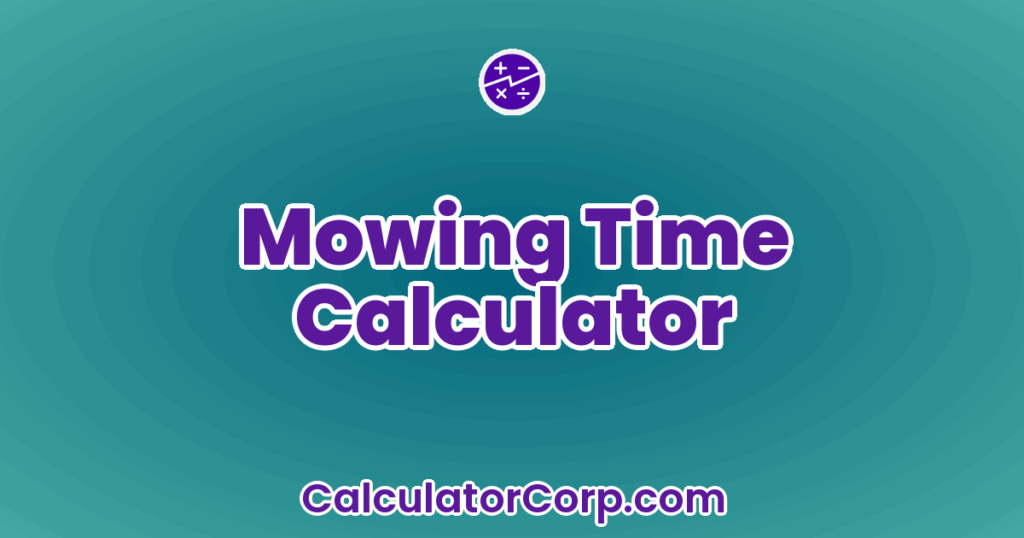 Mowing Time Calculator