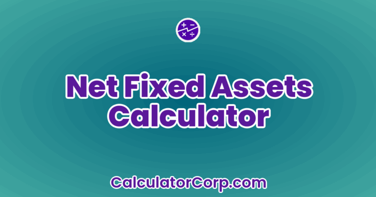 Net Fixed Assets Calculator