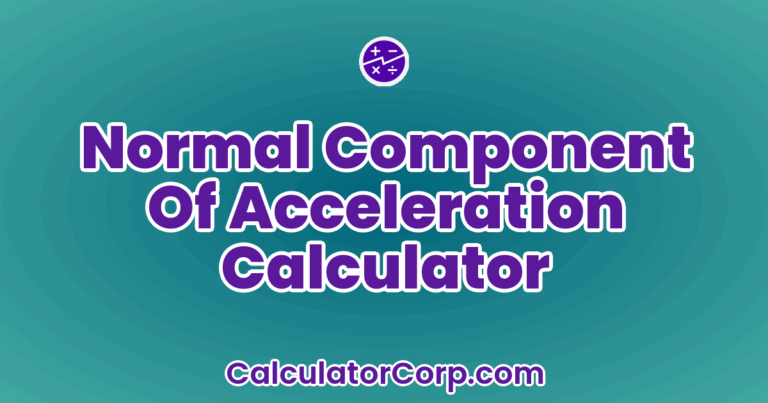 Normal Component Of Acceleration Calculator