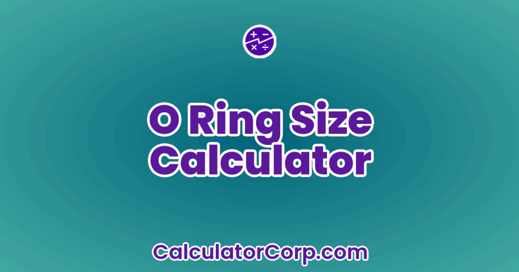 O Ring Size Calculator