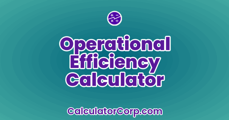 Operational Efficiency Calculator