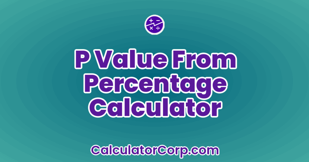 P Value From Percentage Calculator