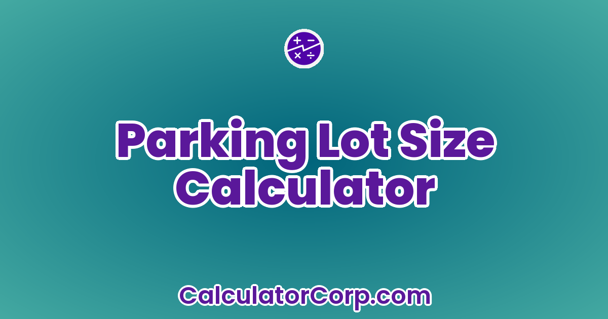 Parking Lot Size Calculator