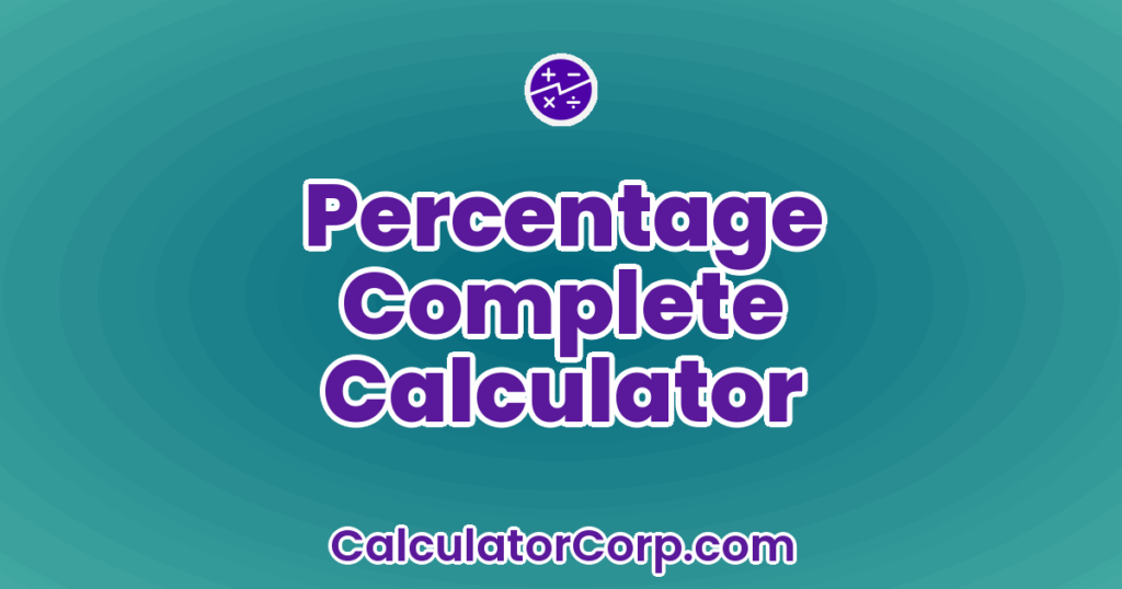 Percentage Complete Calculator