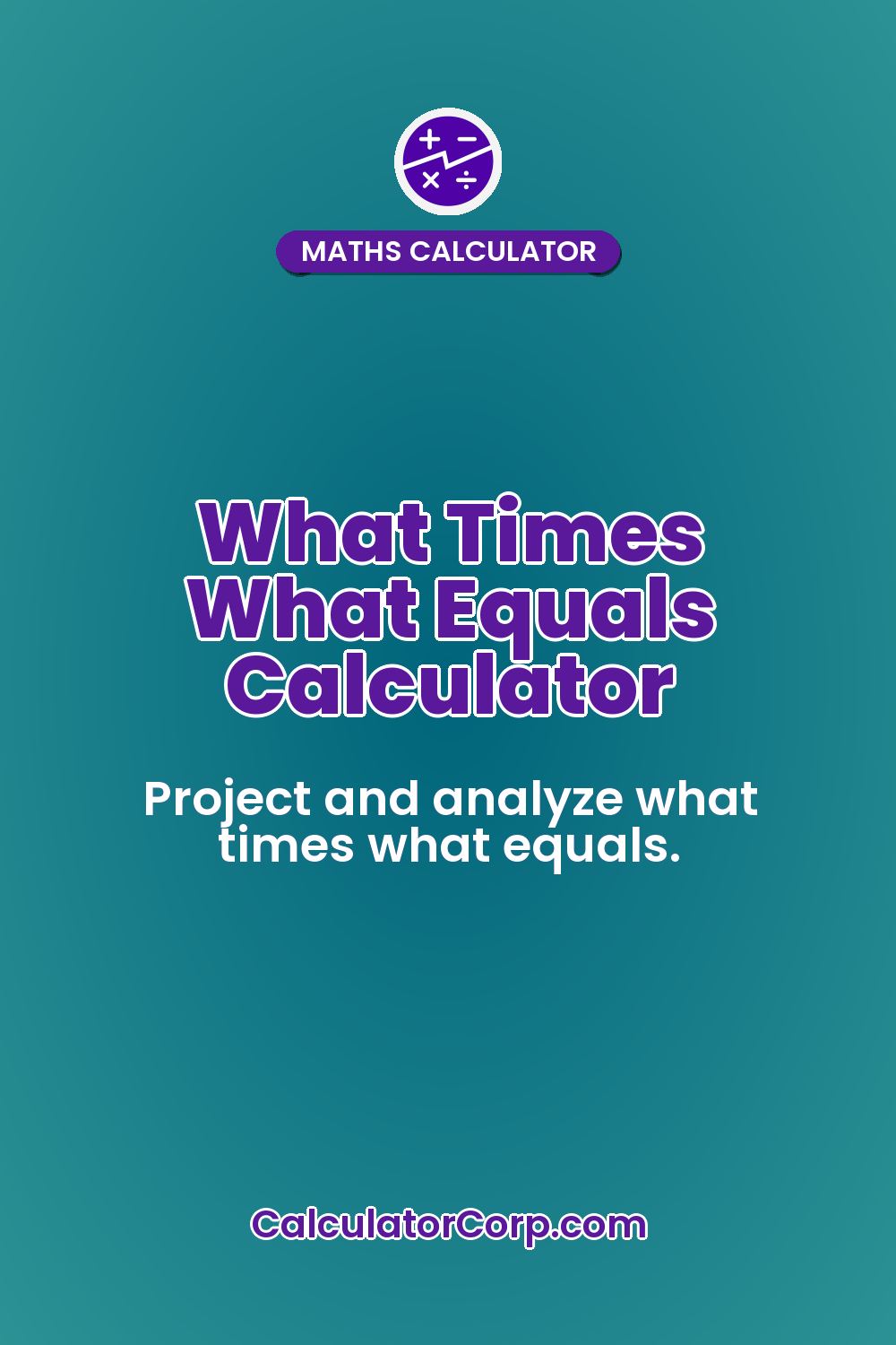 What Times What Equals Calculator