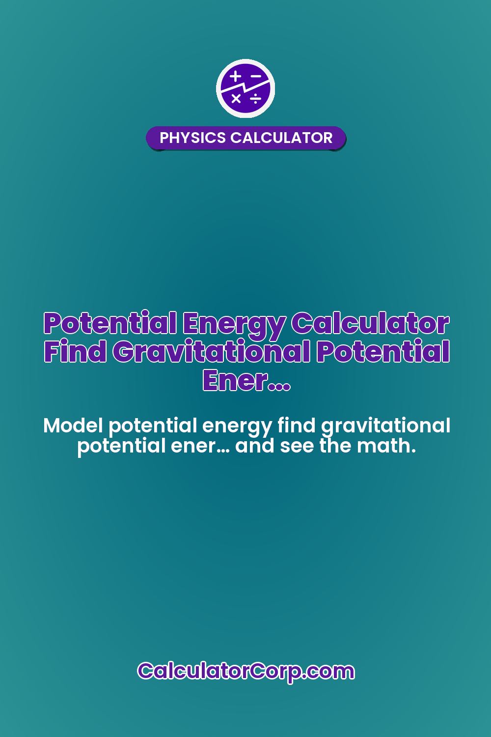 Potential Energy Calculator | Find Gravitational Potential Energy