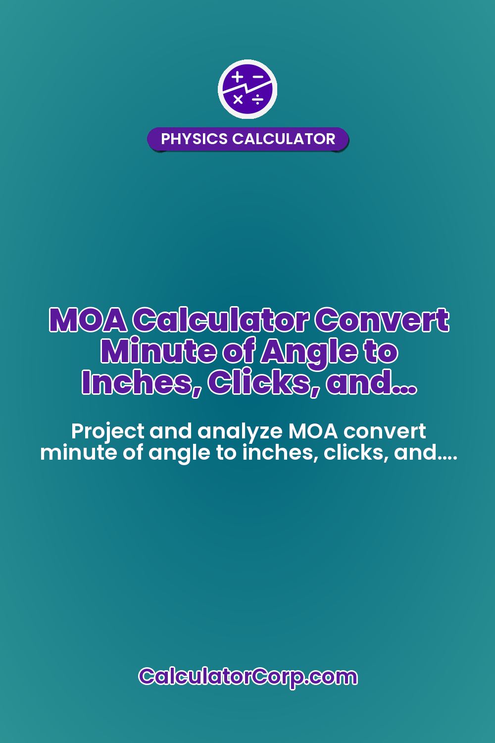 MOA Calculator | Convert Minute Of Angle To Inches, Clicks, And Adjustments