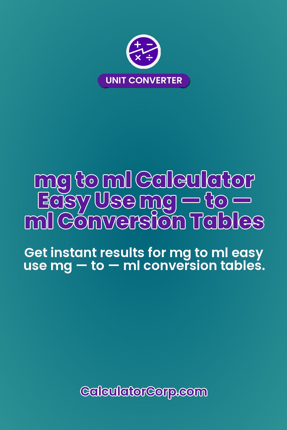Mg To Ml Calculator | Easy Use | Mg-to-ml Conversion Tables