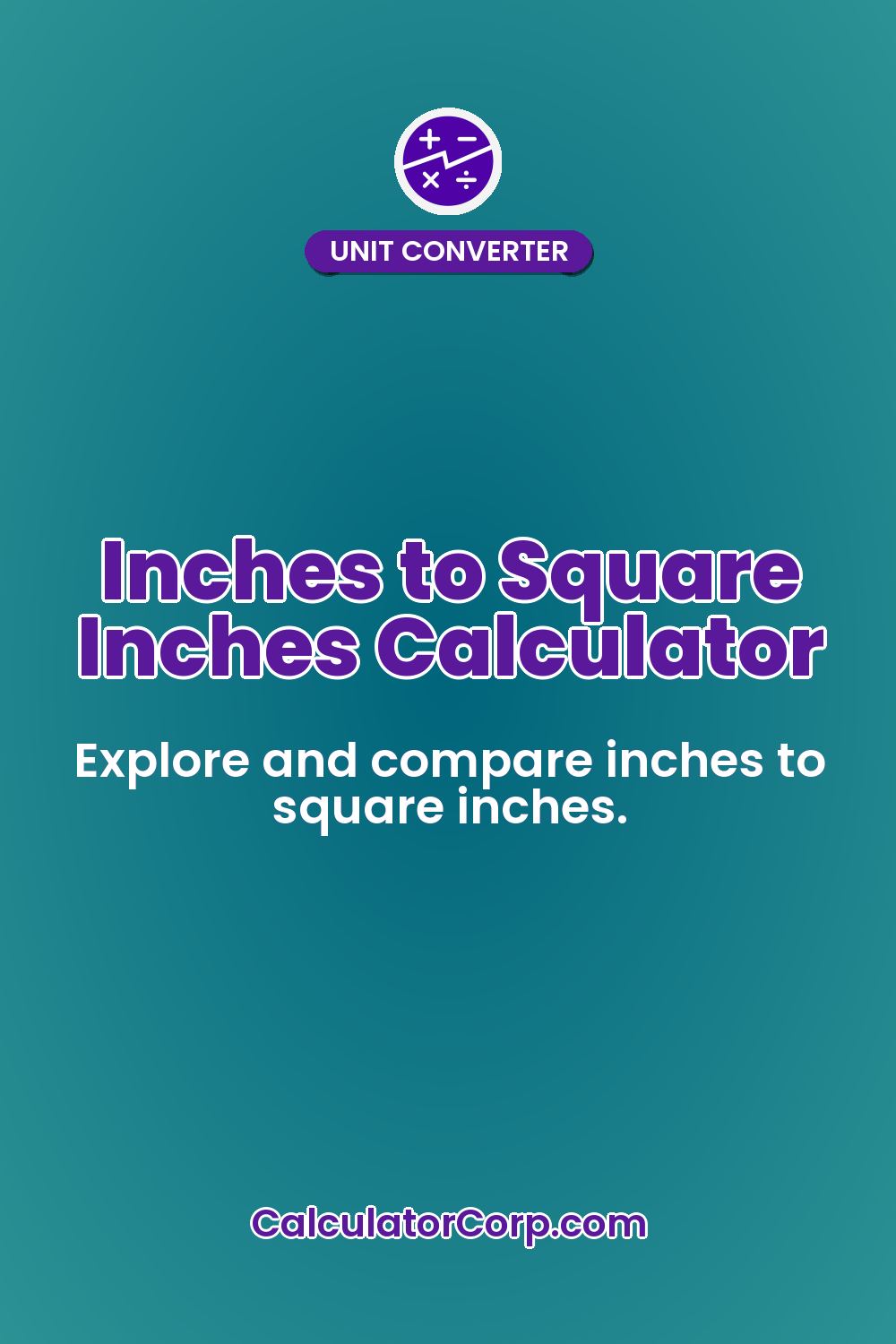 Inches To Square Inches Calculator