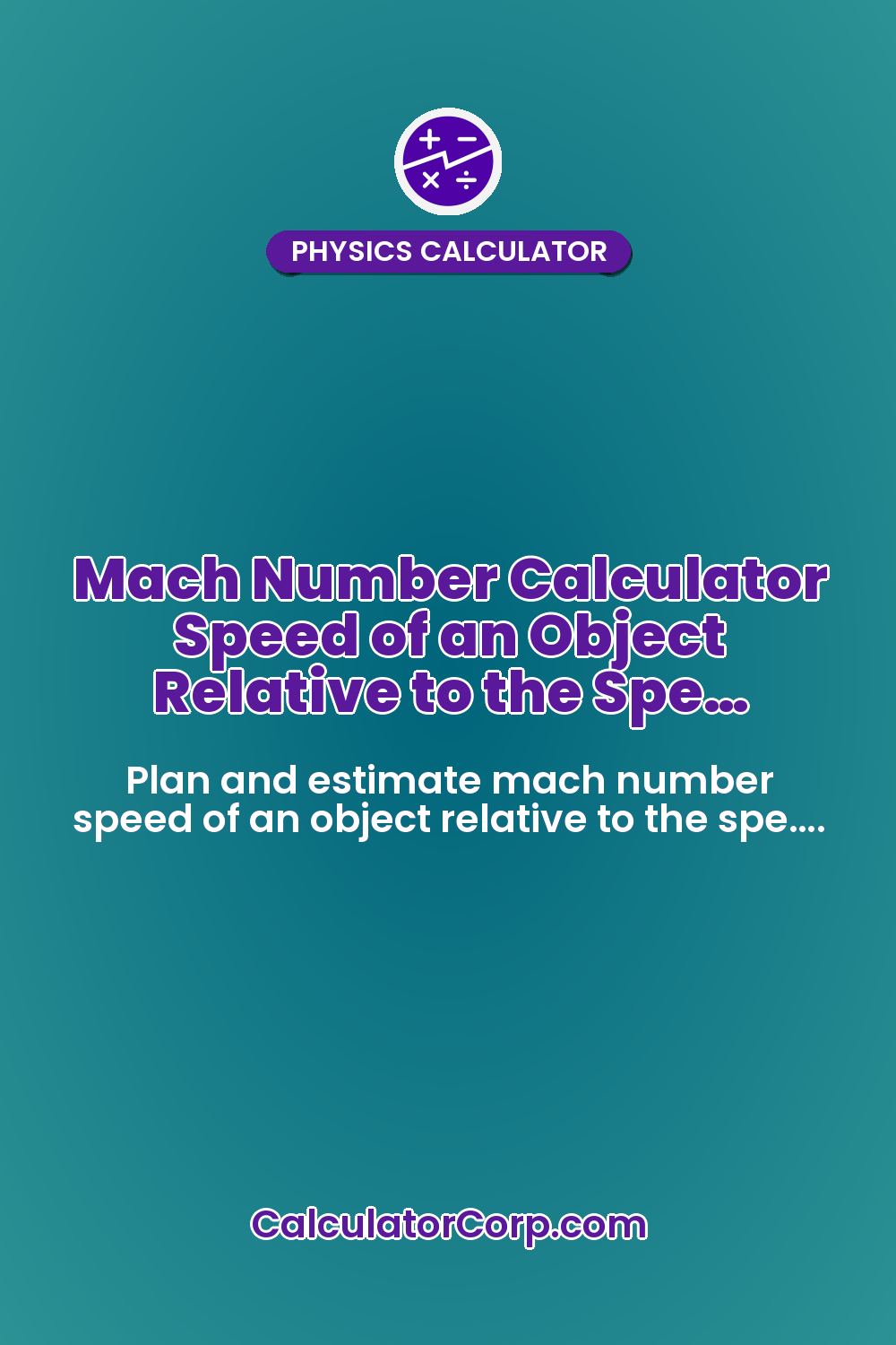Mach Number Calculator | Speed Of An Object Relative To The Speed Of Sound