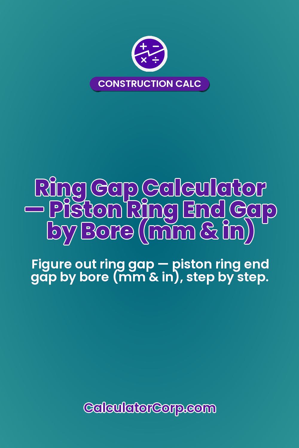 Ring Gap Calculator - Piston Ring End Gap By Bore (mm & In)