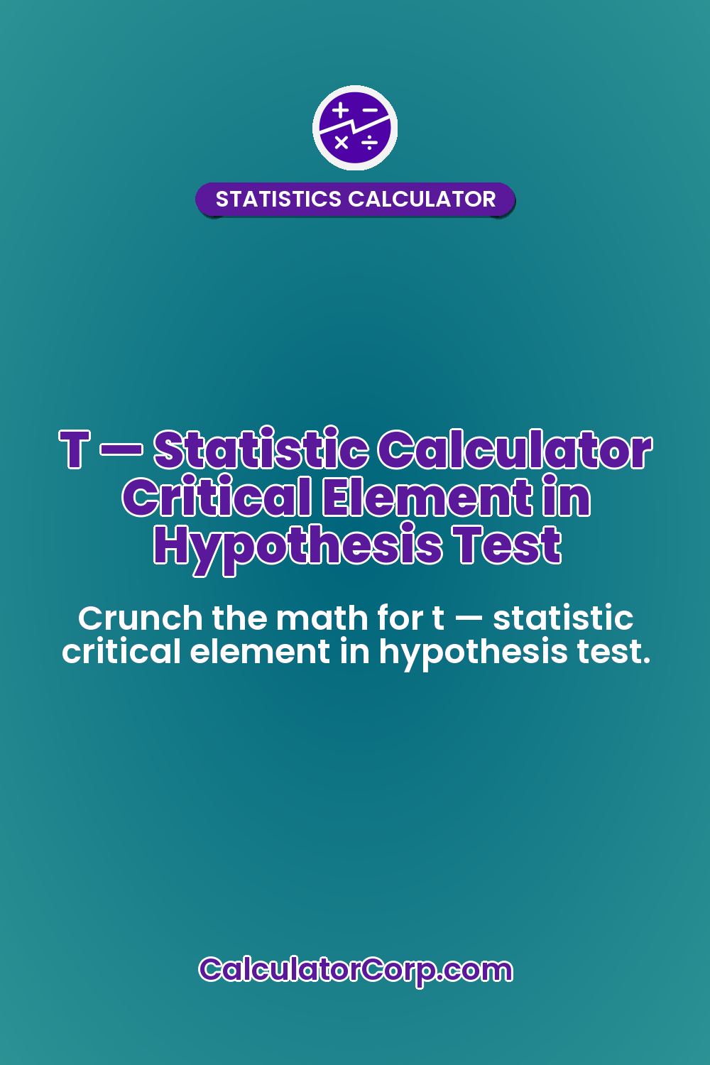 T-Statistic Calculator | Critical Element In Hypothesis Test