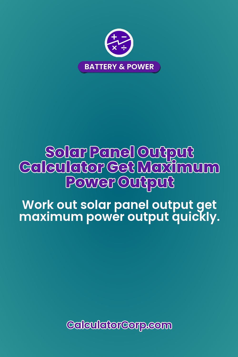 Solar Panel Output Calculator | Get Maximum Power Output