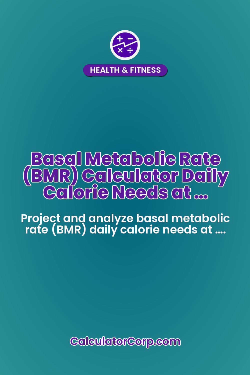 Basal Metabolic Rate (BMR) Calculator | Daily Calorie Needs At Rest