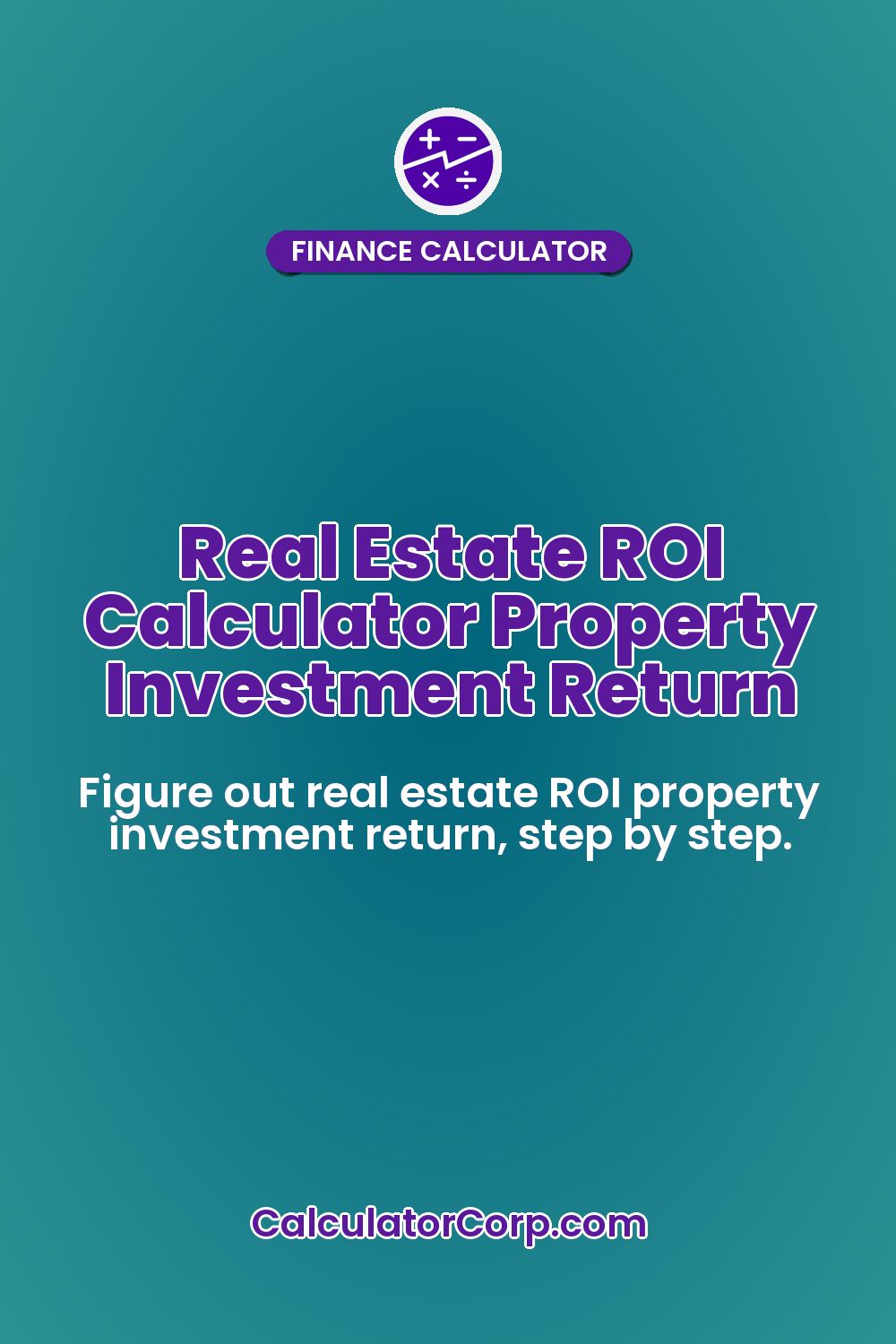 Real Estate ROI Calculator | Property Investment Return
