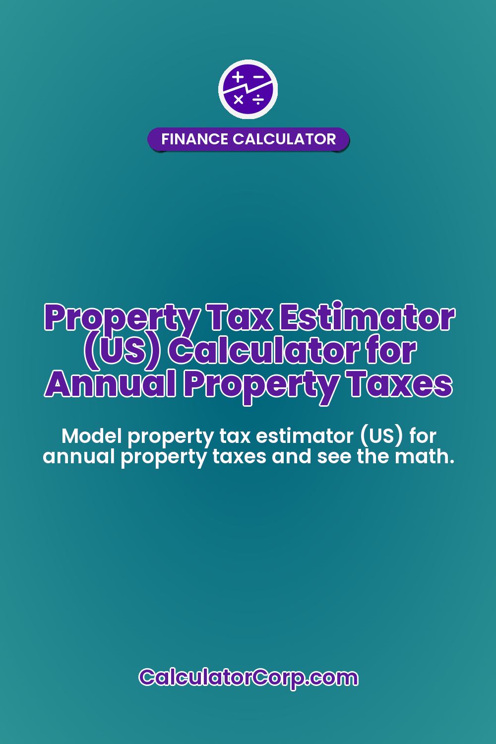 Property Tax Estimator (US) Calculator For Annual Property Taxes